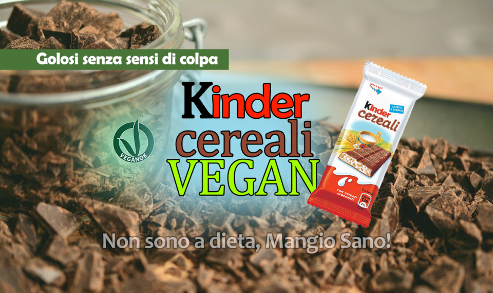 Kinder cereali vegan homemade • NON SONO A DIETA,MANGIO SANO!